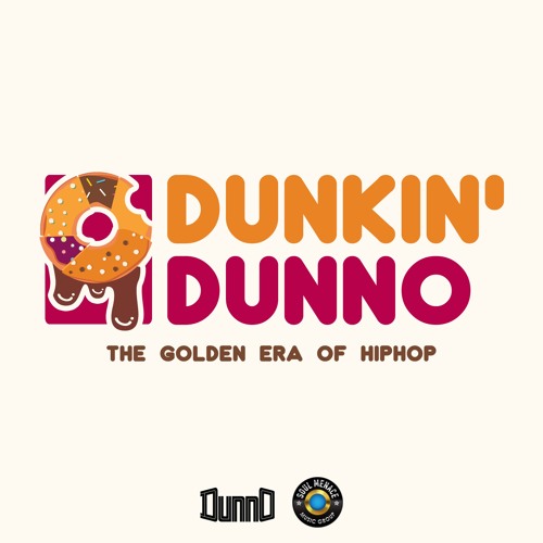 Stream Dunkin' Dunno (The Golden Era of Hip Hop) by Deejay_Dunno ...