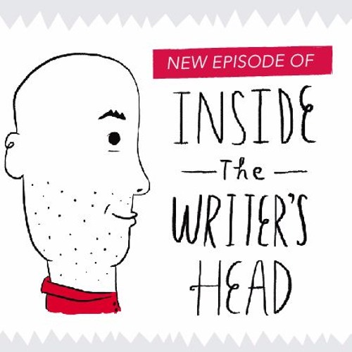 Stream episode Inside the Writer's Head Season 2: Episode 8 by ...