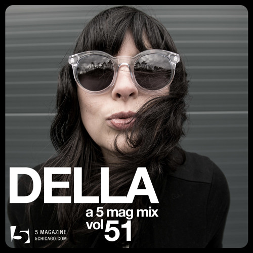 Stream DELLA: A 5 Mag Mix vol 51 by 5 Magazine | Listen online for free ...