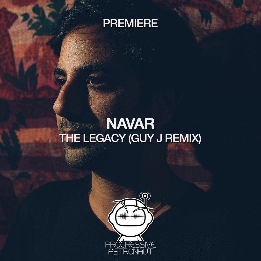 Stream PREMIERE: Navar - The Legacy (Guy J Remix) [EDGE] by Progressive ...