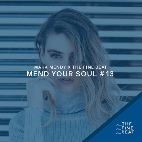 Stream Mark Mendy X The Fine Beat - MendYourSoul #13 by The Fine Beat ...