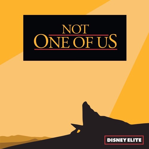 Stream Not One Of Us by Disney Elite | Listen online for free on SoundCloud