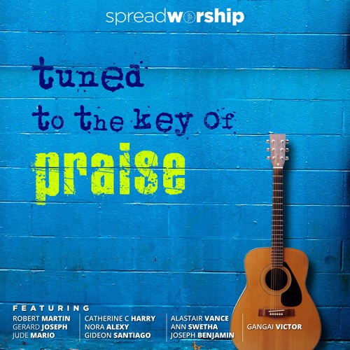 Stream Spread Worship | Listen to Tuned to the Key of Praise playlist ...