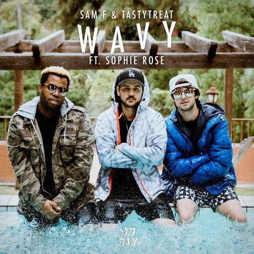 Stream Sam F & TastyTreat - Wavy (feat. Sophie Rose) by SAM F | Listen ...