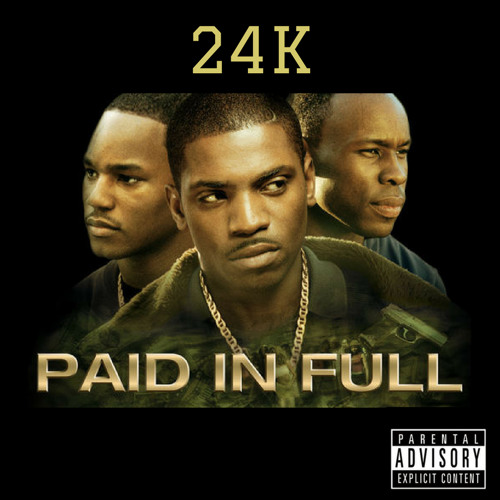 Stream Paid In Full [Prod. By King Mezzy] by 24K | Listen online for ...