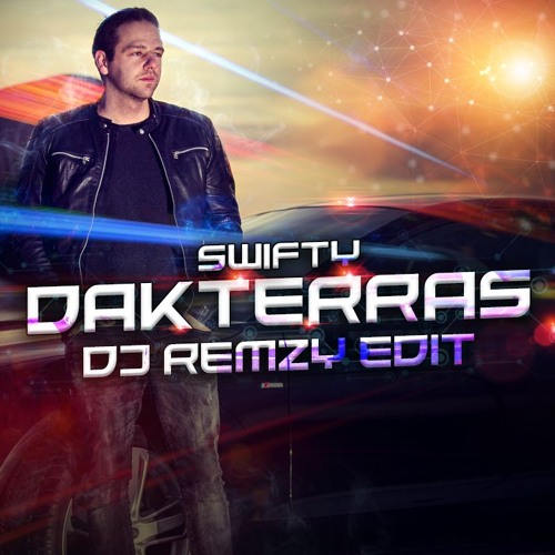 Stream Swifty - Dakterras (DJ Remzy Edit) by DJ Remzy | Listen online ...