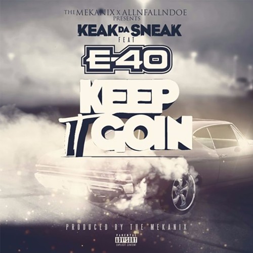 Stream Keak Da Sneak - Ima Keep it Going ft. E-40 by All Bay Music Magazine | Listen online for ...