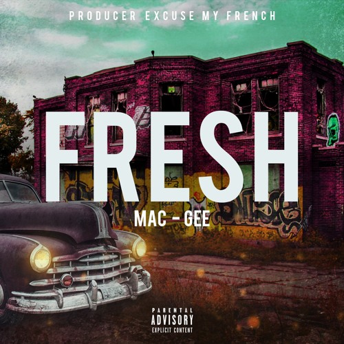Stream Fresh by Mac-Gee | Listen online for free on SoundCloud