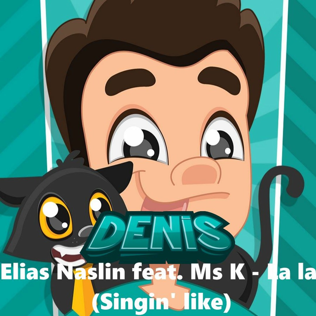 Stream Elijah N, Ms K - La La (Singin' Like) Denis Daily Intro Song by ...