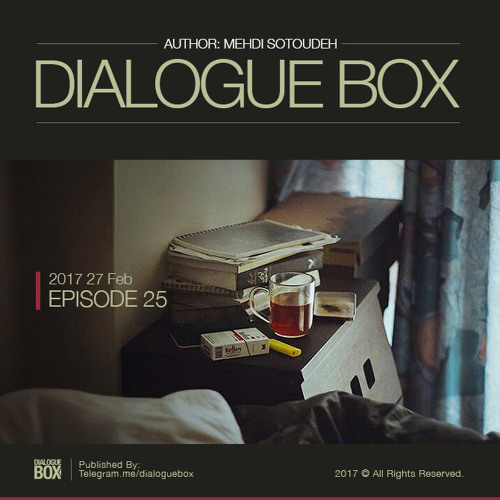 Stream Dialogue Box - Episode 25 by Lady Farnaz II | Listen online for ...
