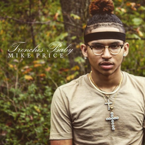 Stream Mike Price - Trenches Baby by Mike Price (Lil Price) | Listen ...