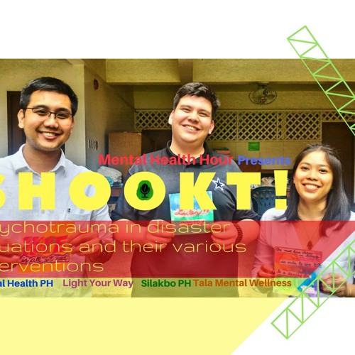 Stream SHOOKT! Psychotrauma in disaster situations and various ...