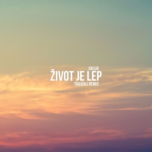Zivot Je Lep