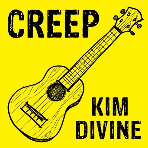 Stream Kim DiVine - Creep (Clean) by KimDiVine | Listen online for free ...
