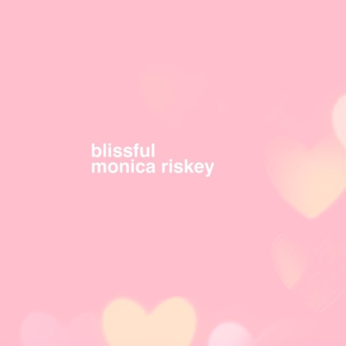 Stream Blissful (Demo Version) by Monica Riskey | Listen online for free on SoundCloud