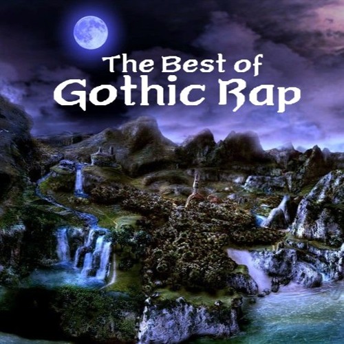 Stream lgawe 💚 | Listen to The Best of Gothic Rap playlist online for ...