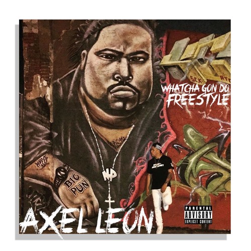 Stream WHATCHA GON DO - FREESTYLE by Axel Leon | Listen online for free ...