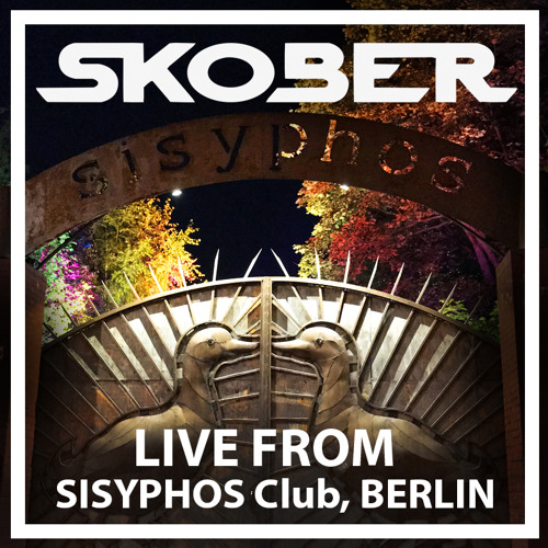 Stream Skober live from Sisyphos, Berlin (Germany) [03-10-2017] by ...