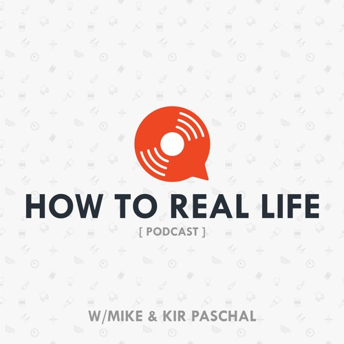 Stream How to Real Life [Podcast] | Listen to "How to Real Life ...