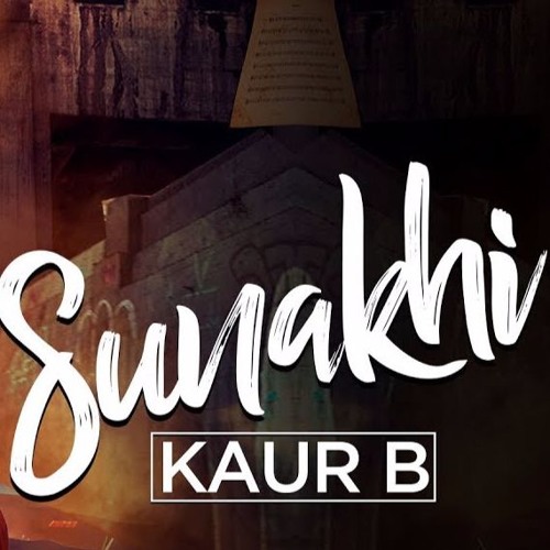 Stream Sunakhi --- Kaur B --- [DHOL MIX] by MAD BEATZ | Listen online ...