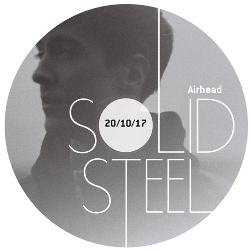 Stream Solid Steel Radio Show 20/10/2017 Hour 1 - Airhead by Ninja Tune ...