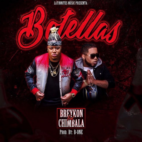 Stream Breykon Ft Chimbala Botellas by latinnites | Listen online for ...