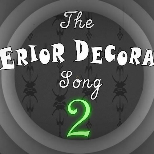 Stream The Interior Decorating Song 2 Credits Theme by Gruntchovski Von ...