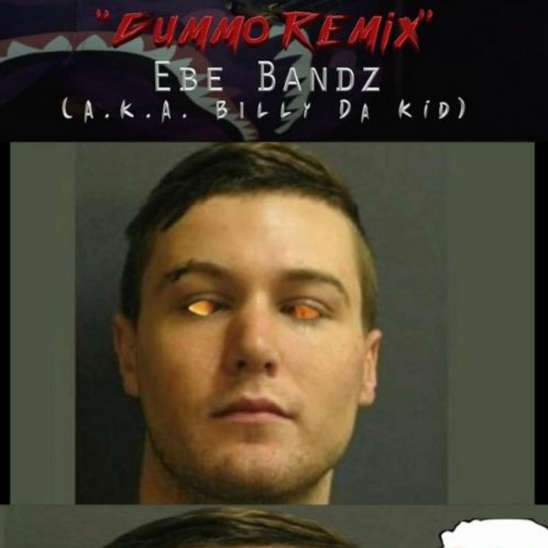Stream EBE Bandz - Gummo Remix by Drill Plug @Layup | Listen online for ...