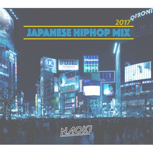 Stream JAPANESE HIPHOP MIX 2017 by DJNAOKI | Listen online for free on ...