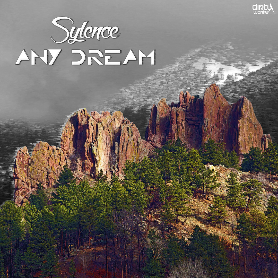 Stream Sylence - Any Dream (Official HQ Preview) by Dirty Workz ...