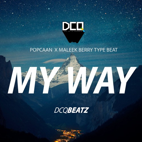 Stream MY WAY - Popcaan x Maleek Berry Type Beat | Afro Pop ...