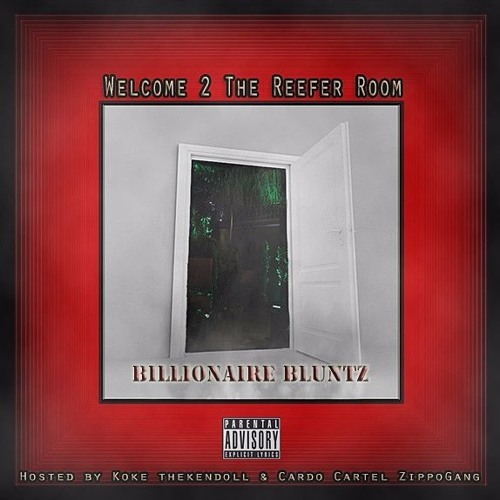 Stream Welcome 2 Da Reefer Room ft GOM King Tae by Billionaire Bluntz ...
