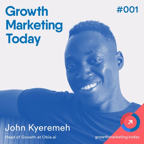 Stream episode GMT001 - John Kyeremeh - Head of Growth at Obie.ai by Ramli John podcast | Listen ...