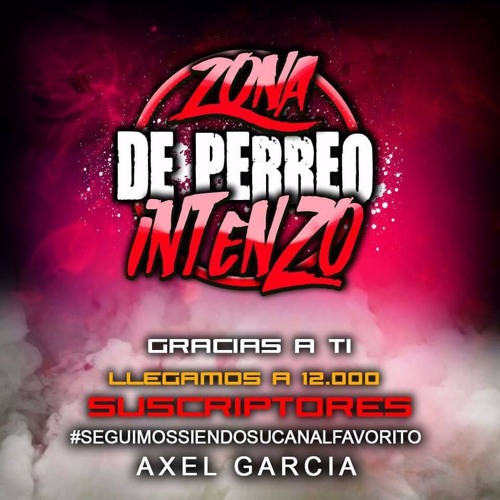 Stream ID ESTAS ENTRANDO AL CANAL OFICIAL ZONA DE PERREO INTENZO by ...