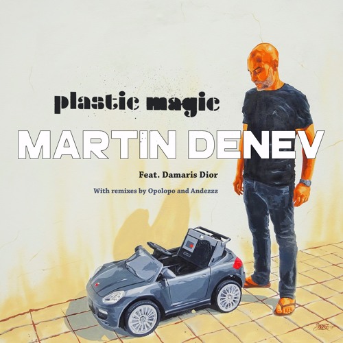 Stream Martin Denev - Plastic Magic Feat. Damaris Dior by martindenev ...