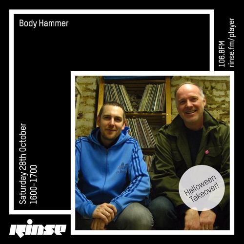 Stream Body Hammer - 28th October 2017 by Rinse FM | Listen online for free on SoundCloud