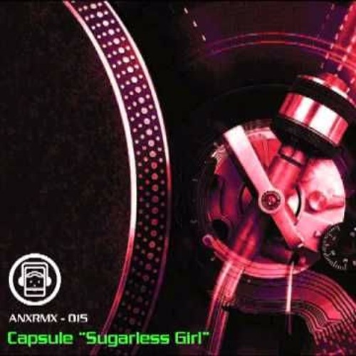 Stream Capsule - Sugarless Girl (ANX Remix) by Hibineko | Listen online ...