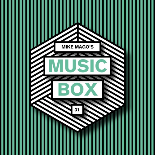 Mike Mago - Music Box 031 2017-10-30
