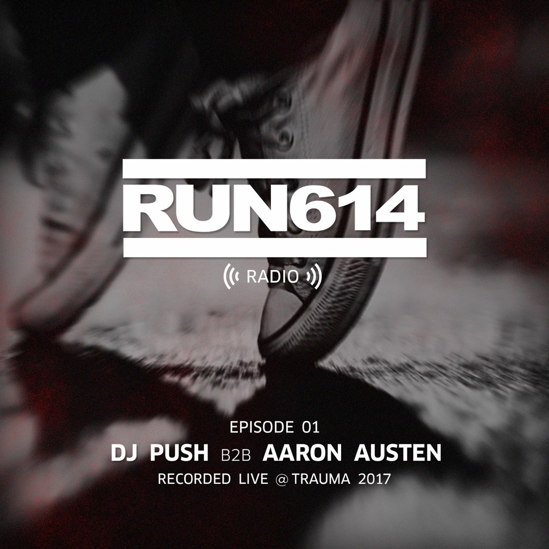 Stream PUSH B2b Aaron Austen [Trauma PUSH Dance Tent] by RUN614 ...