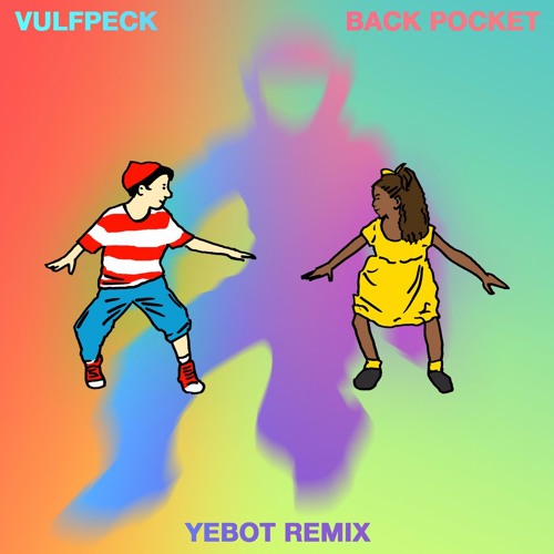 Stream VULFPECK - Back Pocket (Yebot Remix) by yebot | Listen online ...