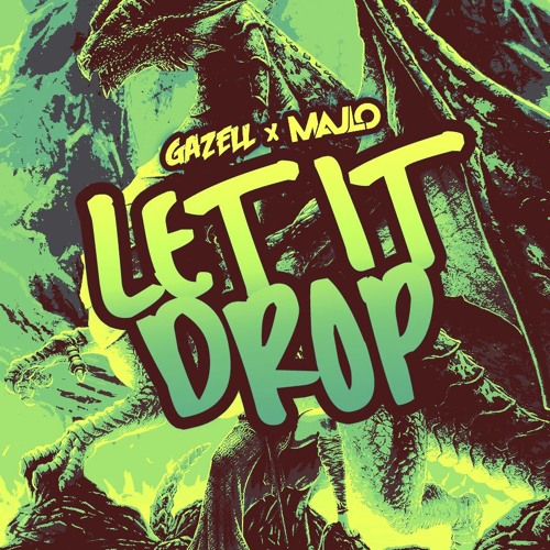 Stream Majlo X Gazell - Let It Drop (Original Mix) by Gazell Official ...