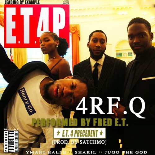 Stream E.T. 4 Precedent [Prod. By Satchmo] by 4rf.Q | Listen online for ...