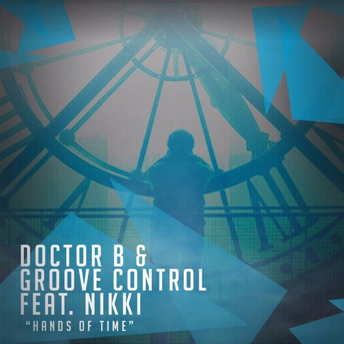 Stream Doctor B & Groove Control Feat Nikki - Hands Of Time (Groove Control Remix) by Groove ...