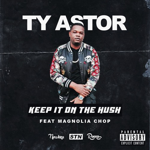Stream Ty Astor - Keep it on the Hush feat Magnolia Chop prod by sk ...