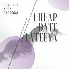 Cheap Date Lateeya