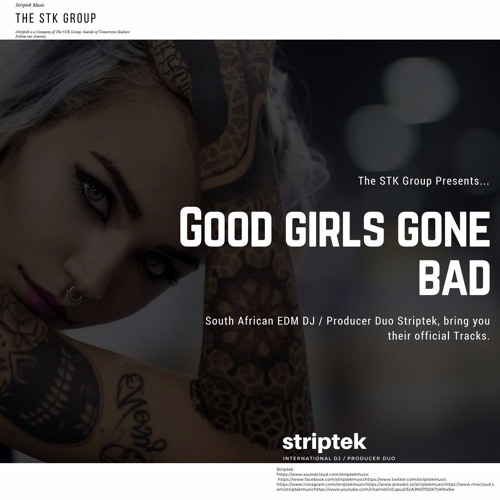Stream Good Girls Gone Bad By Striptek Listen Online For Free On