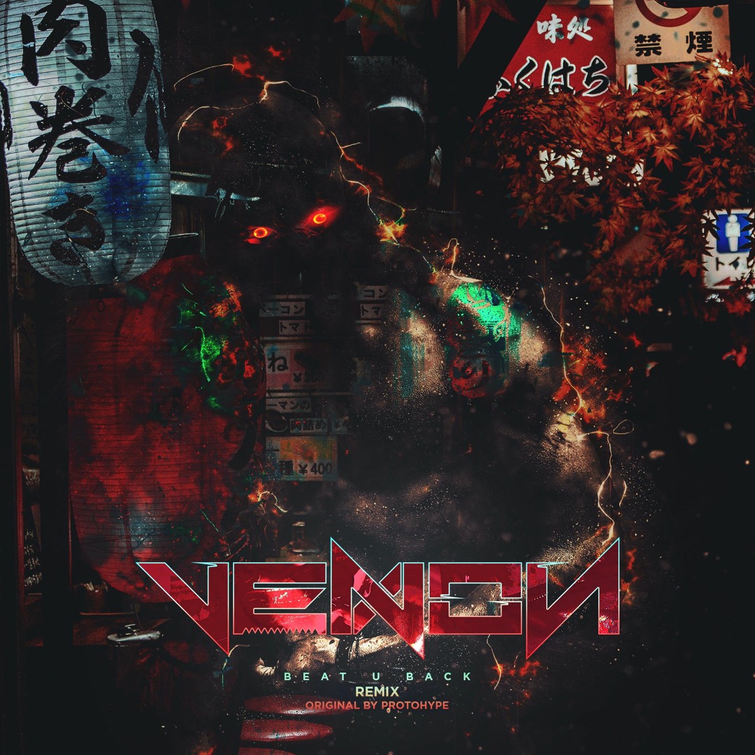 Stream PROTOHYPE - BEAT U BACK (VENON REMIX) by VENON | Listen online ...