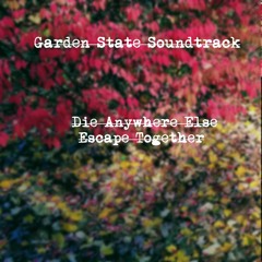 Garden State Soundtrack
