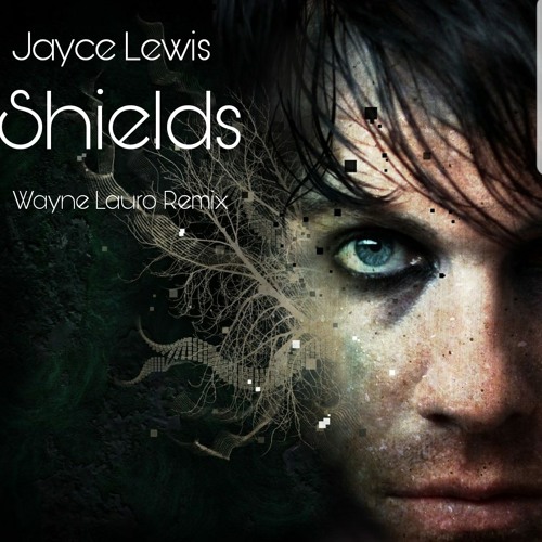 Stream Jayce Lewis - Shields (Wayne Lauro Remix) by Wayne lauro ...