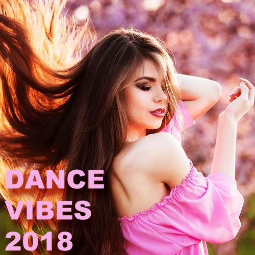 Stream Carollinа Star | Listen to DANCE VIBES | TOP HITS FOR 2018 ...